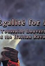 Egalite for All: Toussaint Louverture and the Haitian Revolution